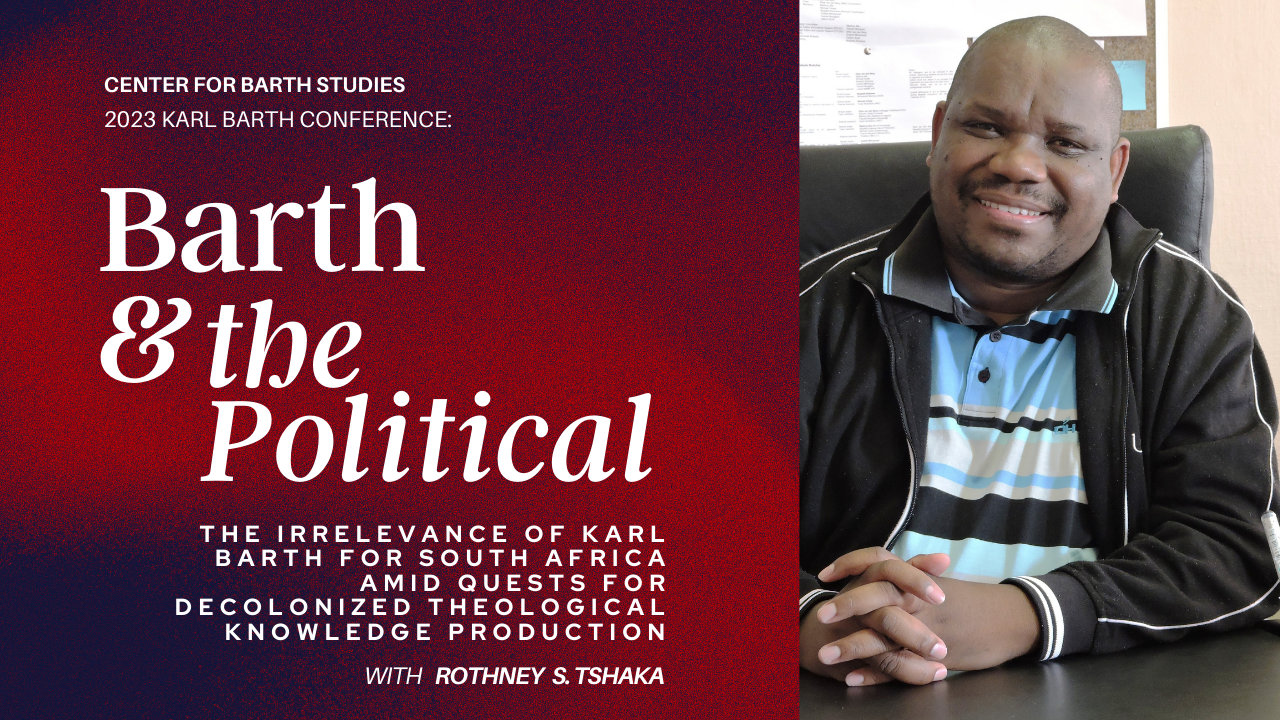 Rothney S. Tshaka | The Irrelevance of Karl Barth for South Africa Amid ...